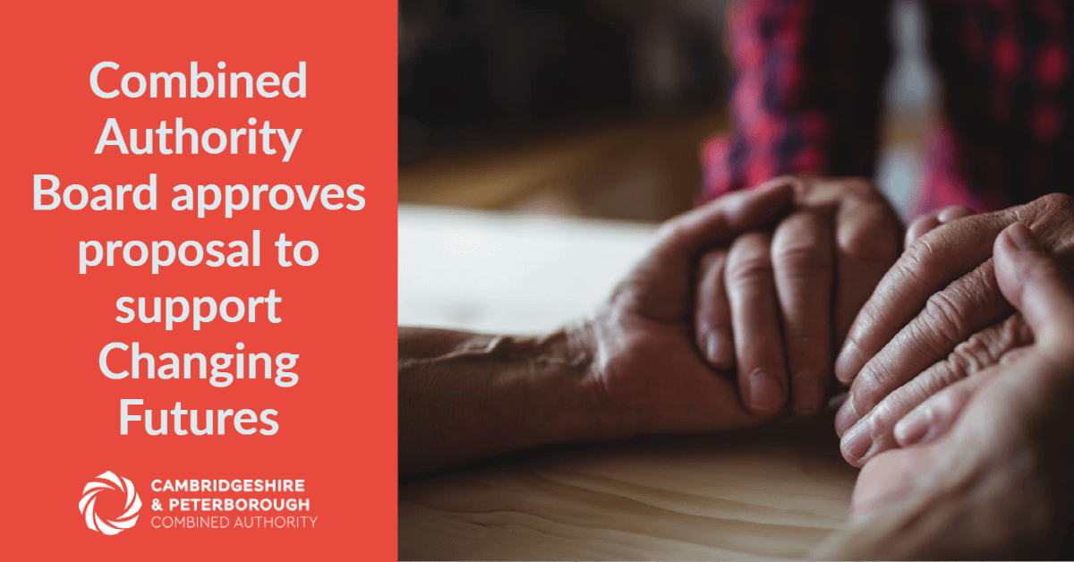 Combined Authority Board approves proposal to support Changing Futures ...